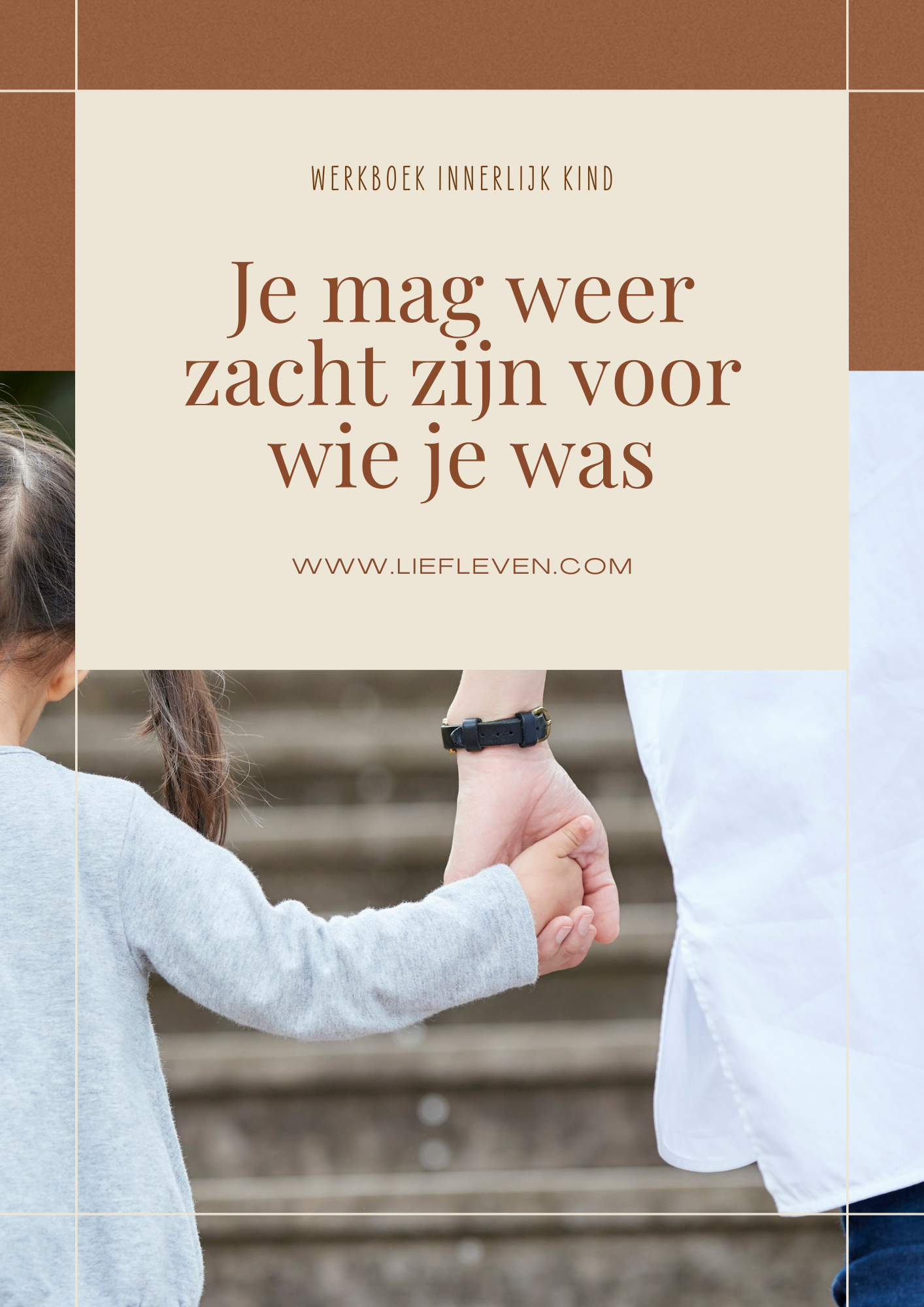 Digitaal werkboek • Innerlijk Kind – Lief Leven